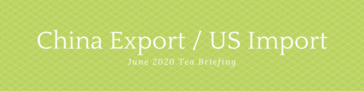 June Tea Report: China Exports & US Imports - Firsd Tea